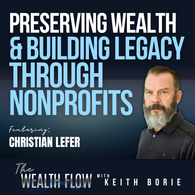 The Wealth Flow Podcast with Keith Borie & Slipstream AI Infrastructure